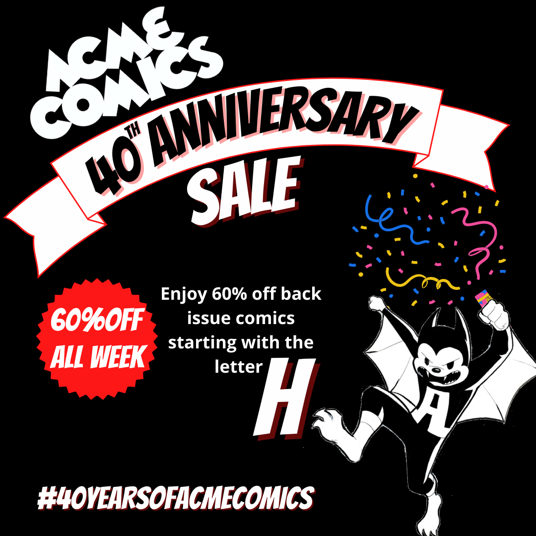 Acme Comics on Twitter: "New week, new sale! it's WEEK 8 of our 40th Anniversary sale! Enjoy 60% ...