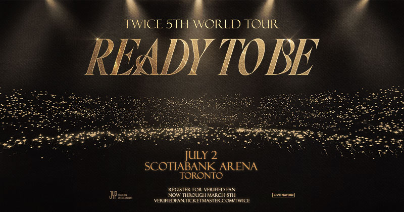 Scotiabank Arena on Twitter: "📣 TWICE 5TH WORLD TOUR ‘READY TO BE’ July 2 at Scotiabank Arena ...