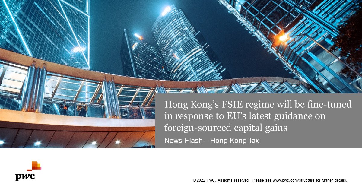 PwC Mainland China and Hong Kong on Twitter: "Given the updated guidance on #FSIE regimes ...