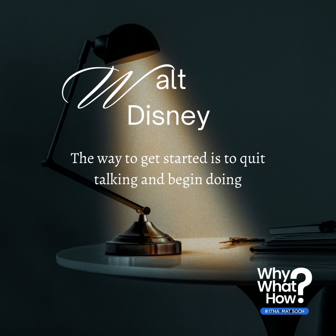 DeletedCache on Twitter: "why what how |-Walt Disney "The way to get started is to quit talking ...