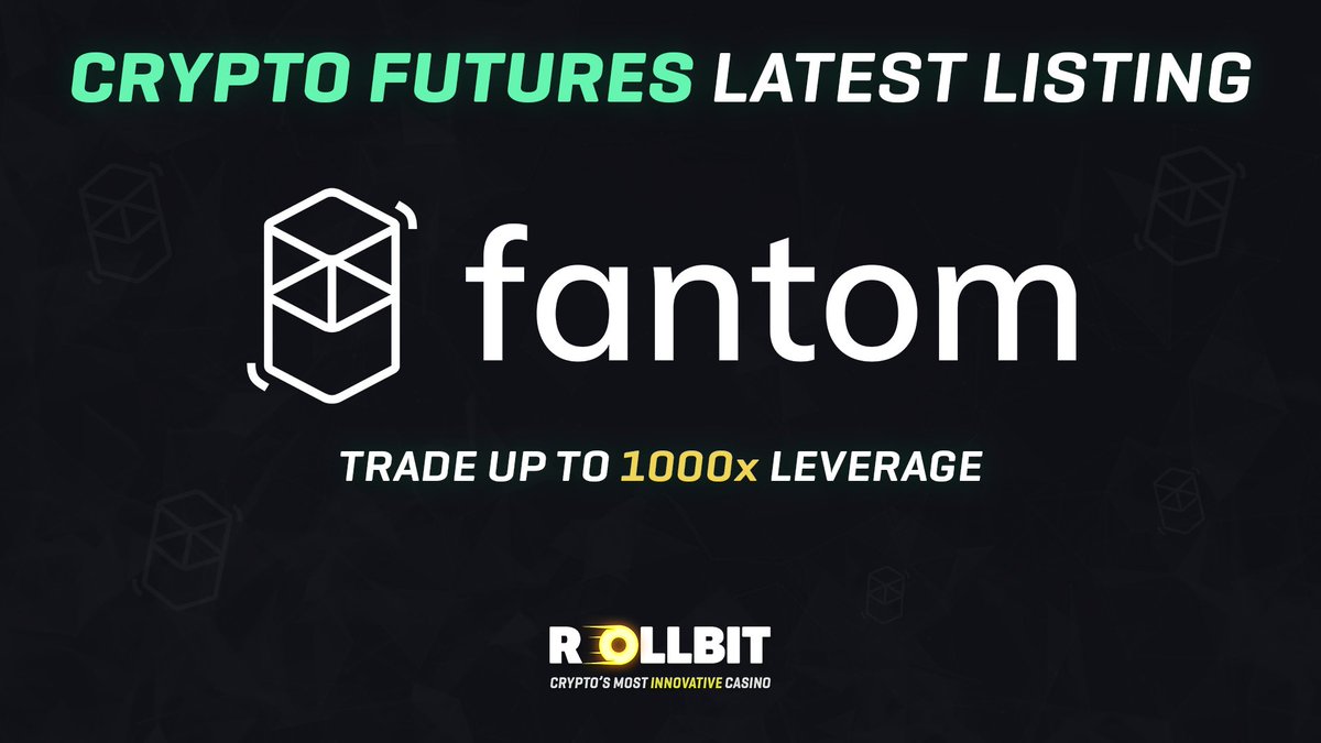 Rollbit on Twitter: "Attention Traders 🚨 Fantom ($FTM) is now available on Crypto Futures with ...