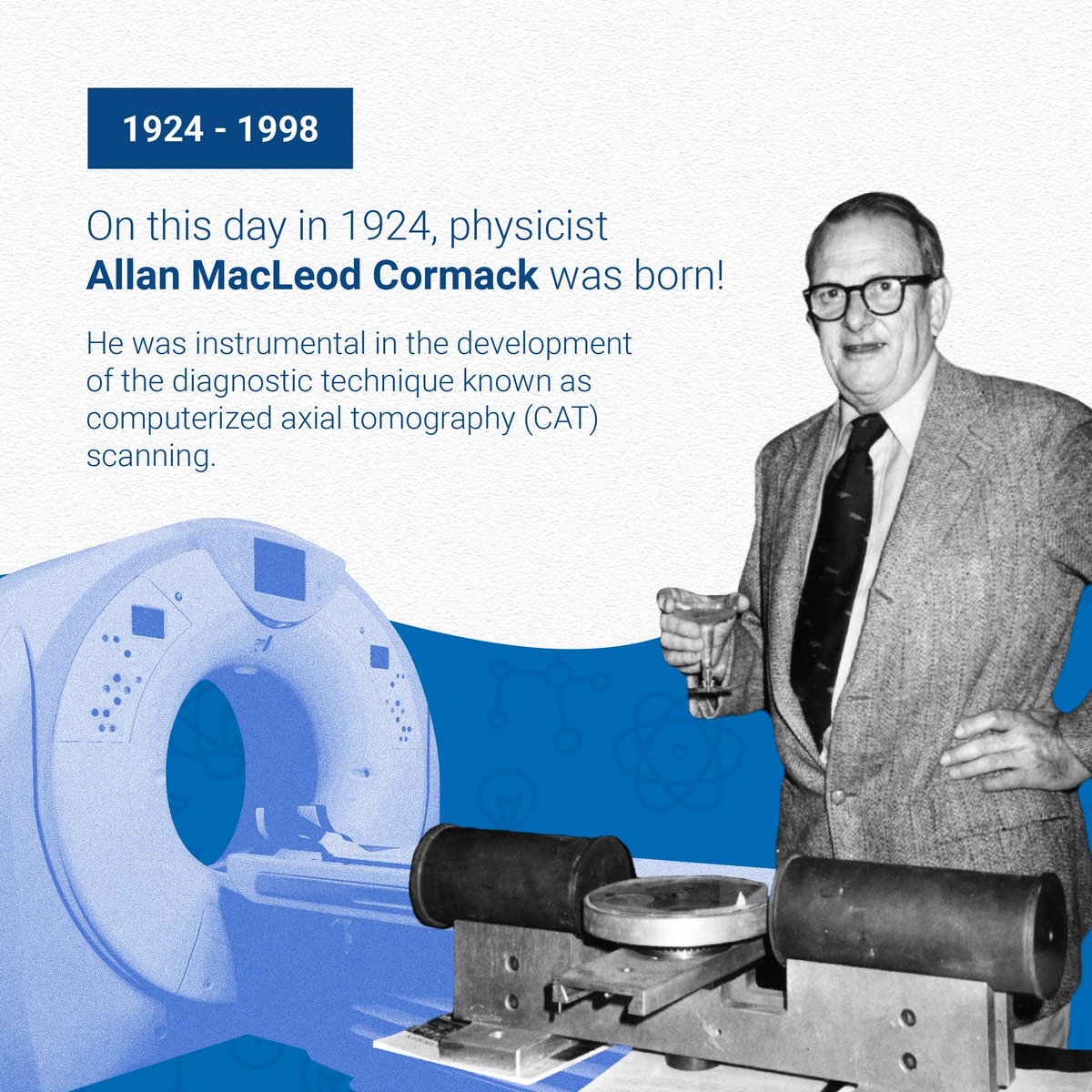 The physicist Allan McLeod Cormack was born onthisday in 1924! For the ...