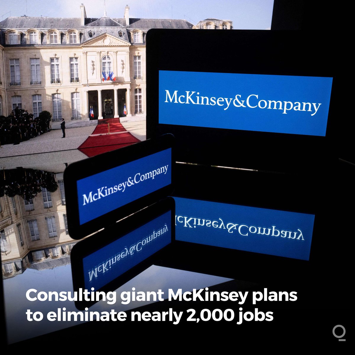 Consulting Giant Mckinsey Says It Plans To Eliminate Nearly 2000 Jobs In One Of Its Biggest