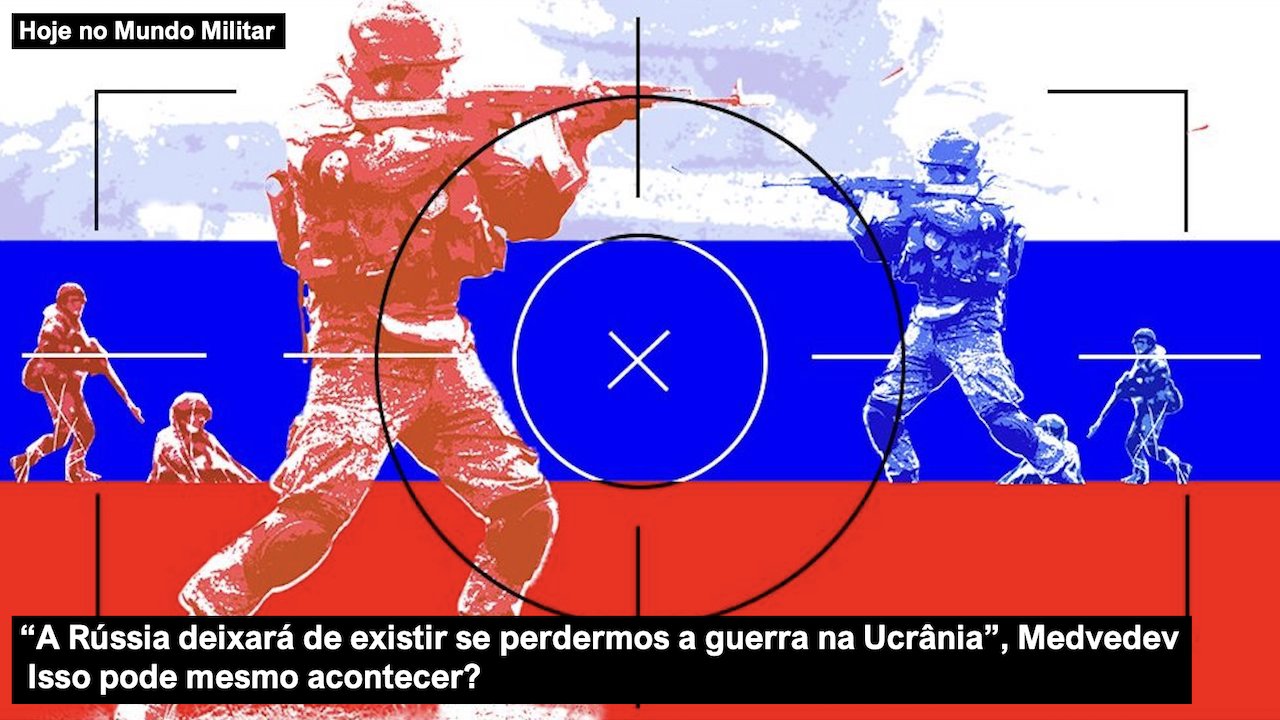 Hoje no Mundo Militar on Twitter: "“A Rússia deixará de existir se perdermos a guerra na Ucrânia ...