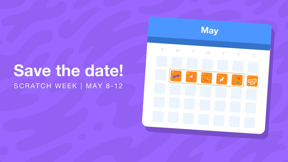Scratch Team on Twitter: "🗓️ Save the Date! #ScratchWeek is in 3 more months! You're invited to ...