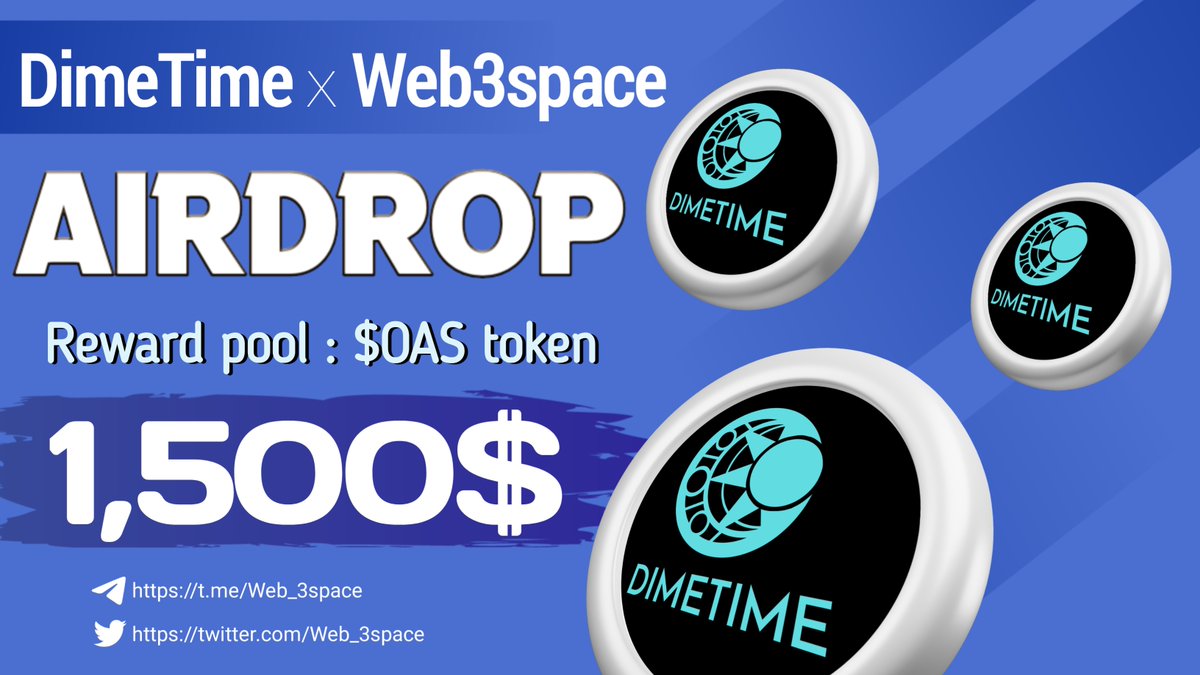 WEB3 Space on Twitter: "🥳🥳 DimeTime X WEB3 space $OAS Token #Airdrop 🤩🤩 Total Prize Pool - $1500 ...