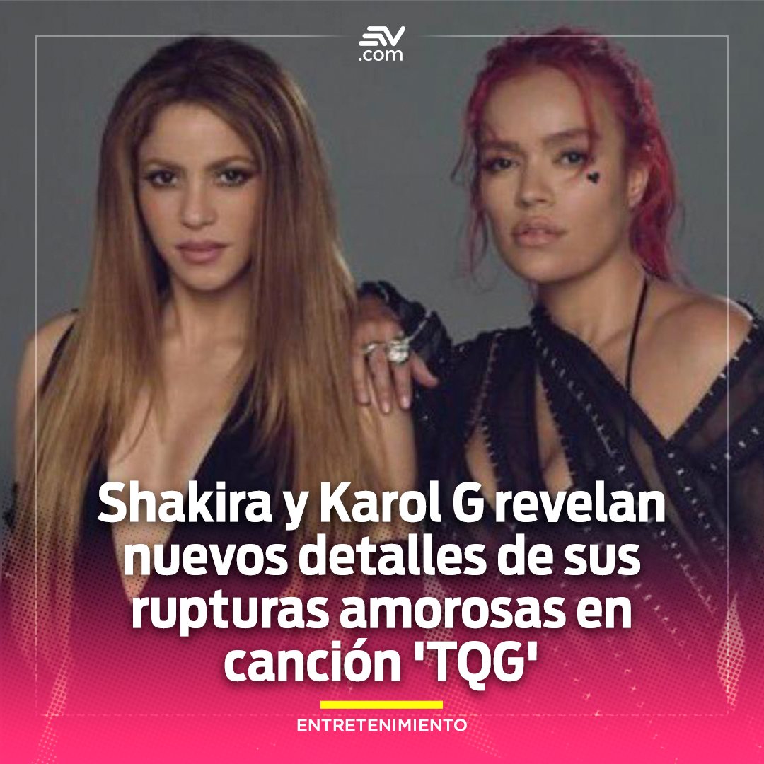 Ecuavisa on Twitter: "Shakira y Karol G lanzaron 'TQG', su última colaboración sobre sus ...