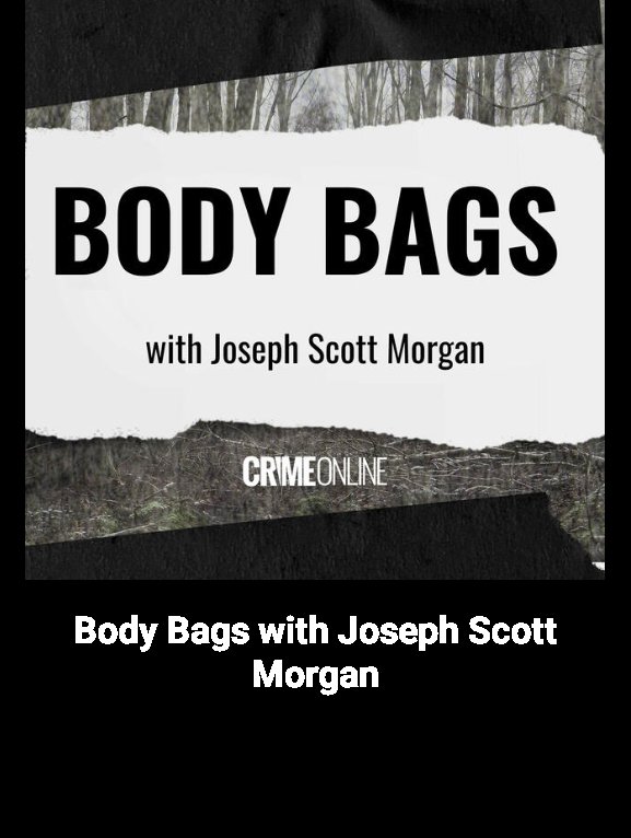 JoScot on Twitter: "Body Bags with Joseph Scott Morgan #podcast #truecrime #crime #Death https ...