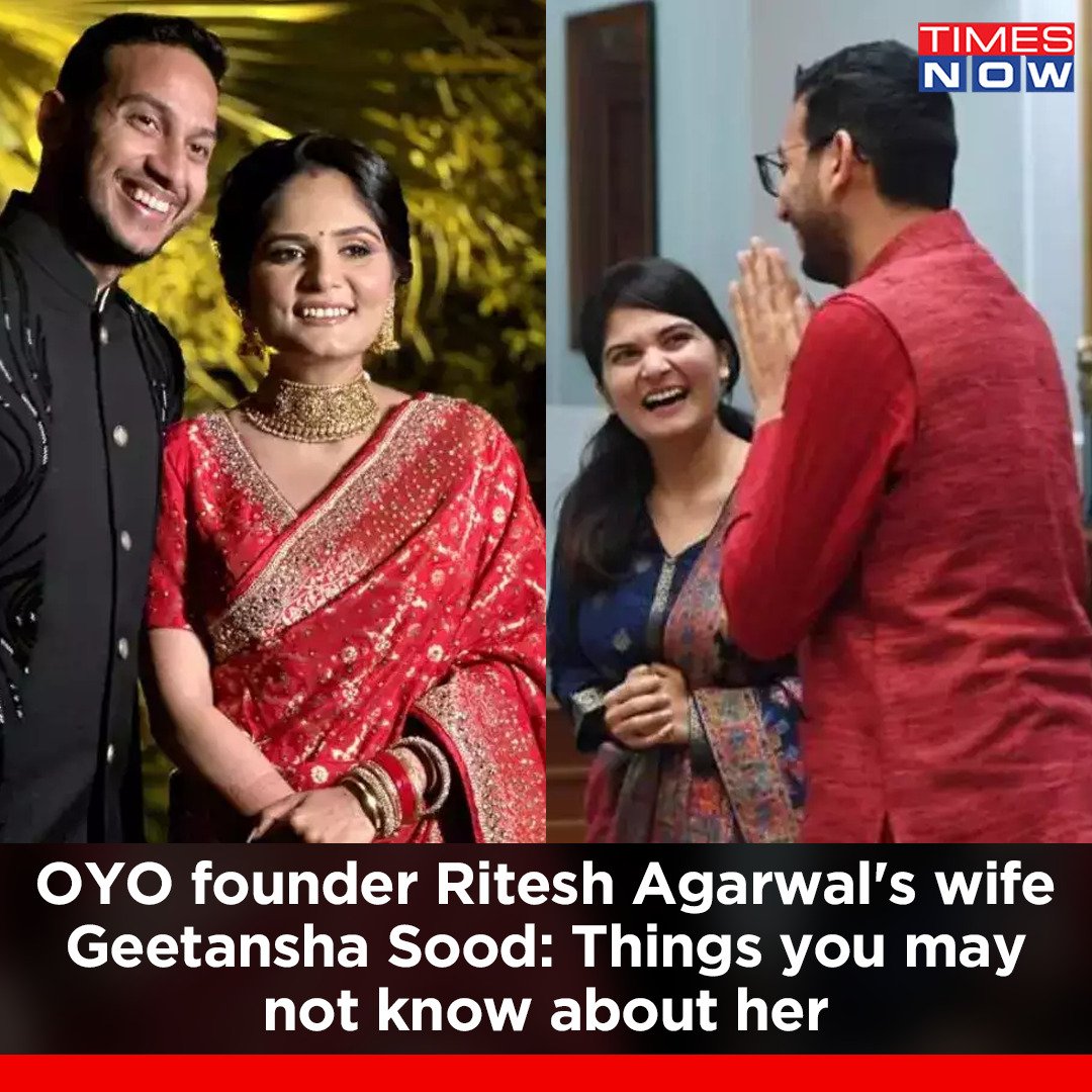 Ritesh Agarwal's wife Geetansha Sood: OYO founder ties the knot with ...
