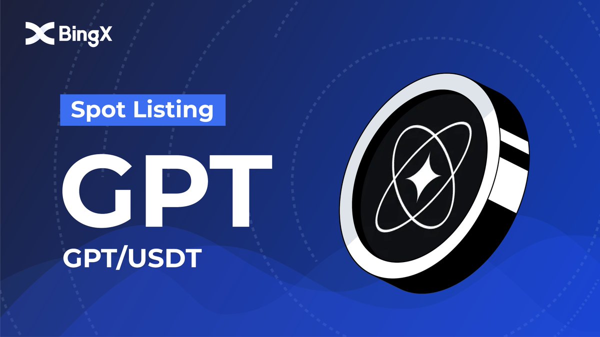 🪙 $GPT to be listed on BingX Spot in just over 2 hours! ⏰ Time: 2023-03 ...