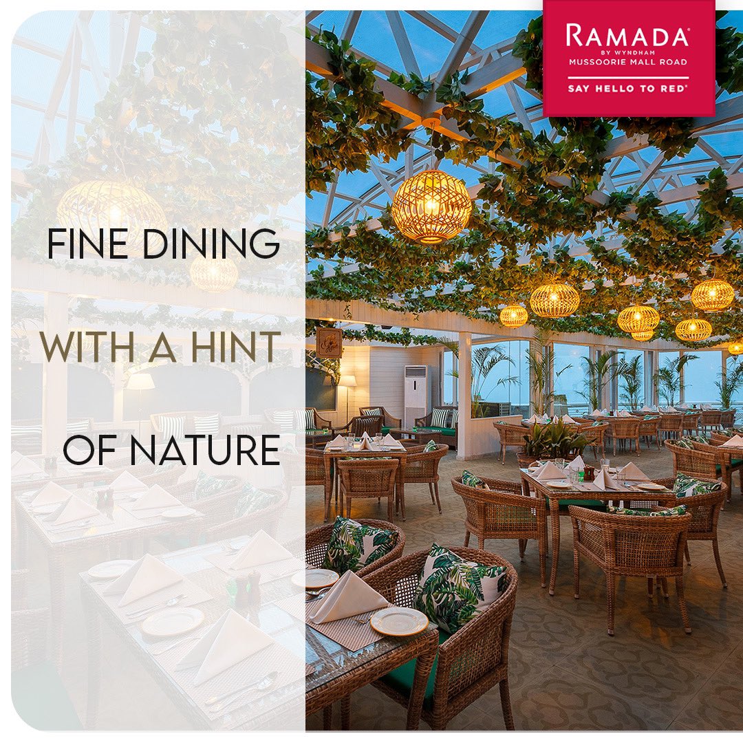 Ramada by Wyndham, Mussoorie Mall Road on Twitter: "Experience aesthetic dining in the heart of ...