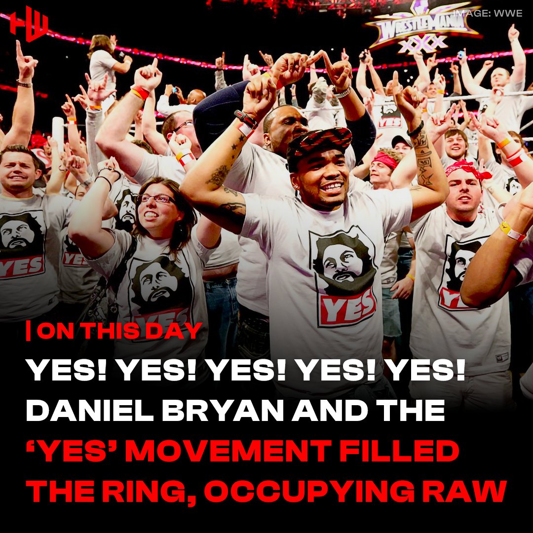 The History of WWE on Twitter: "On March 10th 2014, Daniel Bryan and the 'YES' movement filled ...
