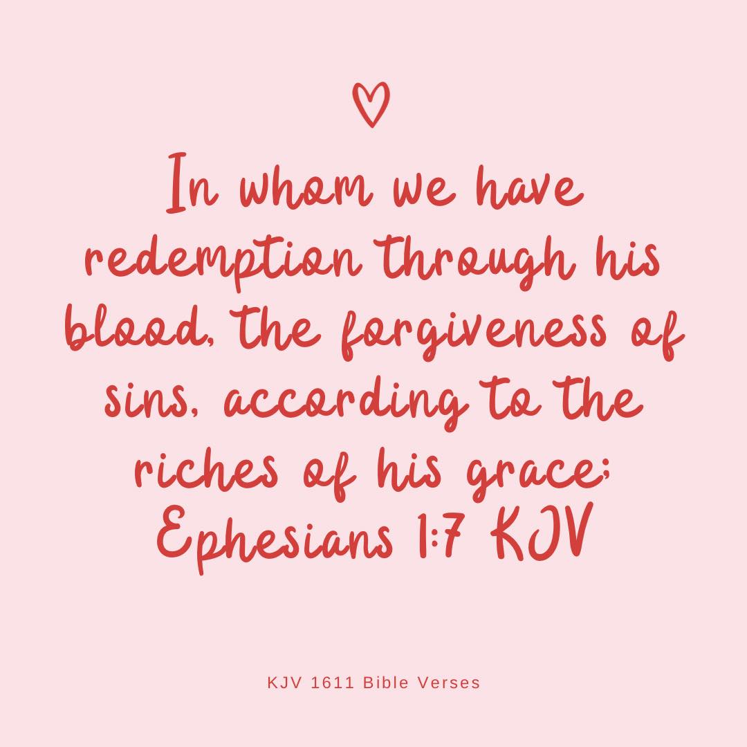 “𝐈𝐧 𝐰𝐡𝐨𝐦 𝐰𝐞 𝐡𝐚𝐯𝐞 𝐫𝐞𝐝𝐞𝐦𝐩𝐭𝐢𝐨𝐧 𝐭𝐡𝐫𝐨𝐮𝐠𝐡 𝐡𝐢𝐬 𝐛𝐥𝐨𝐨𝐝, 𝐭𝐡𝐞 𝐟𝐨𝐫𝐠𝐢𝐯𝐞𝐧𝐞𝐬𝐬 𝐨𝐟 𝐬𝐢𝐧𝐬 ...