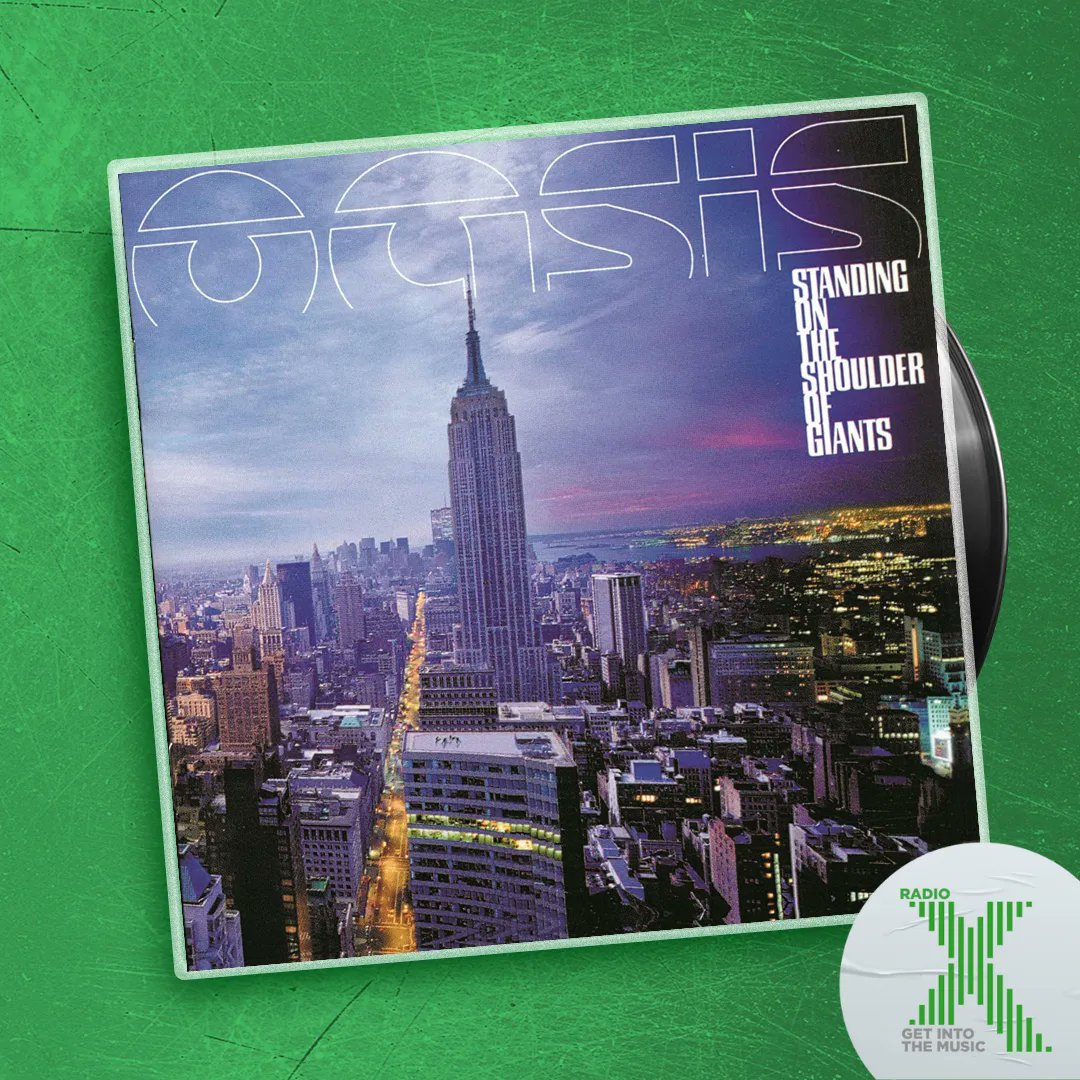 Oasis Standing On The Shoulder Of Giants