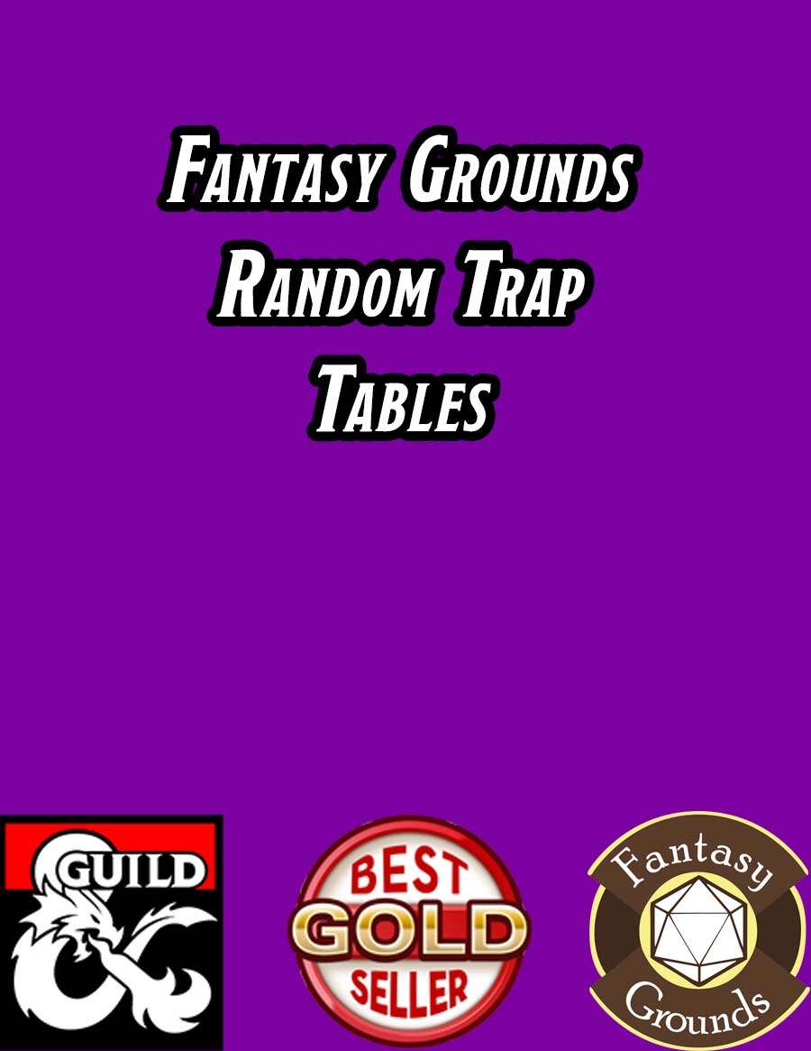 Rob Twohy (rob2e) on Twitter: "Random Trap Tables GOLD BEST SELLER MODULE for @FantasyGrounds2 # ...