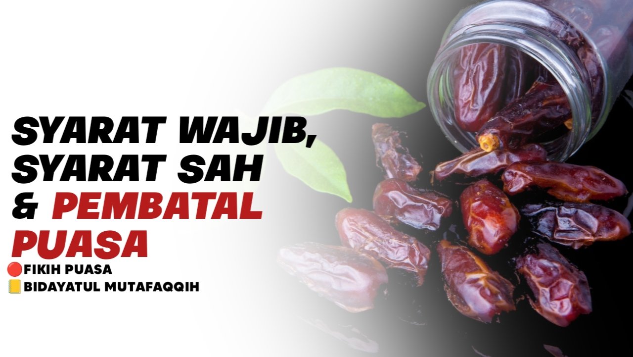 Pembatal Puasa, Syarat Wajib & Syarat Sah - MUKMINUN Pembatal Puasa, Syarat Wajib & Syarat Sah - MUKMINUN