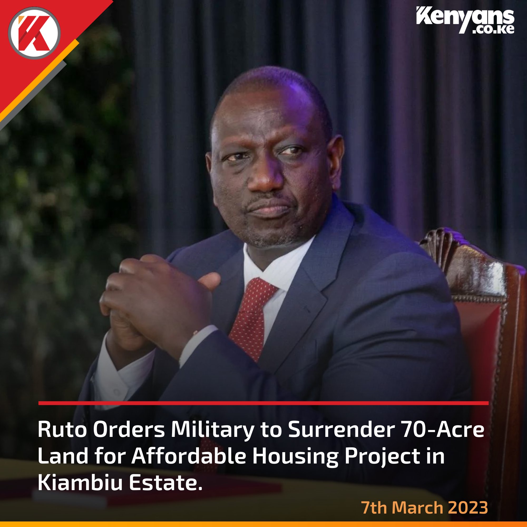 Kenyans.co.ke on Twitter: "Ruto orders military to surrender 70-acre Land for affordable housing ...