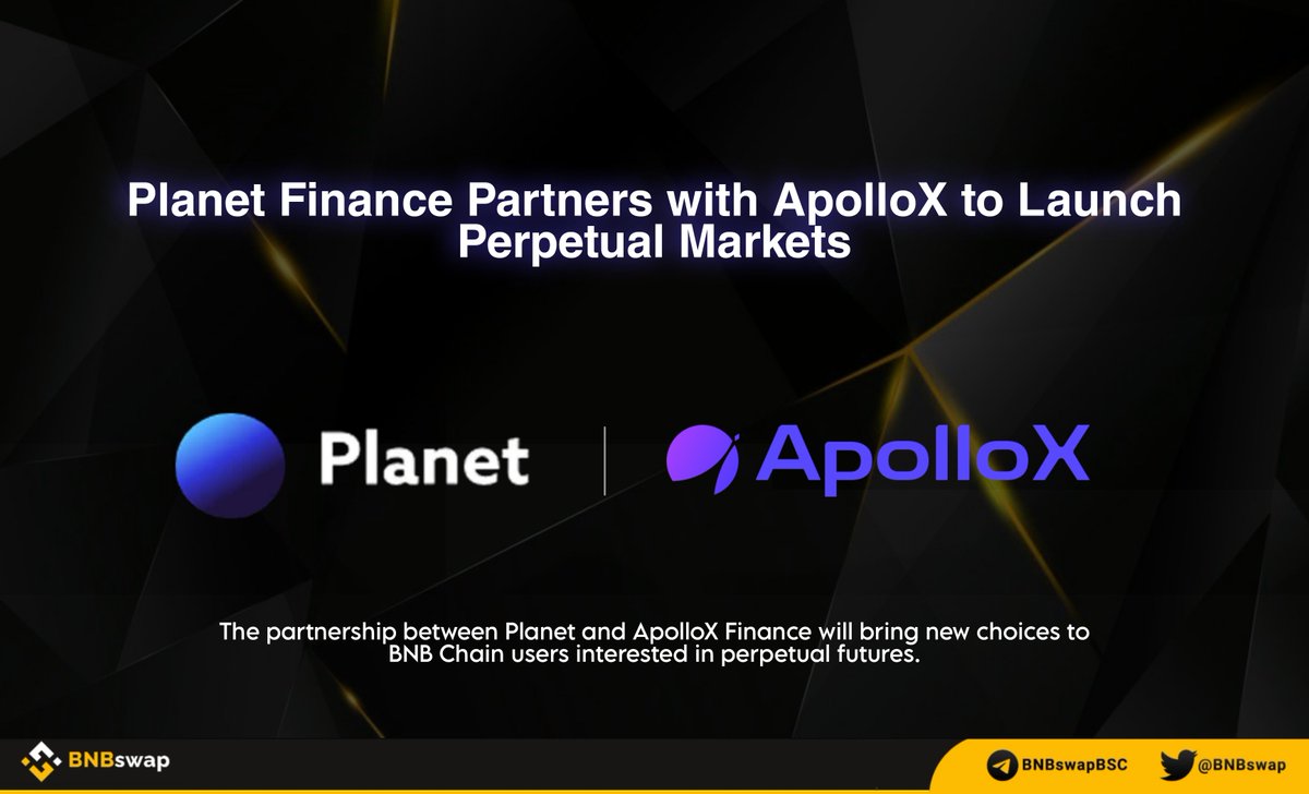 BNB Swap on Twitter: "📢 @planet_finance Partners with @ApolloX_Finance to Launch Perpetual ...