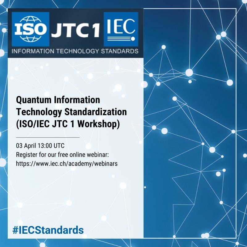 IEC on Twitter: "Join our next free #IECAcademy webinar, "Quantum Information Technology ...