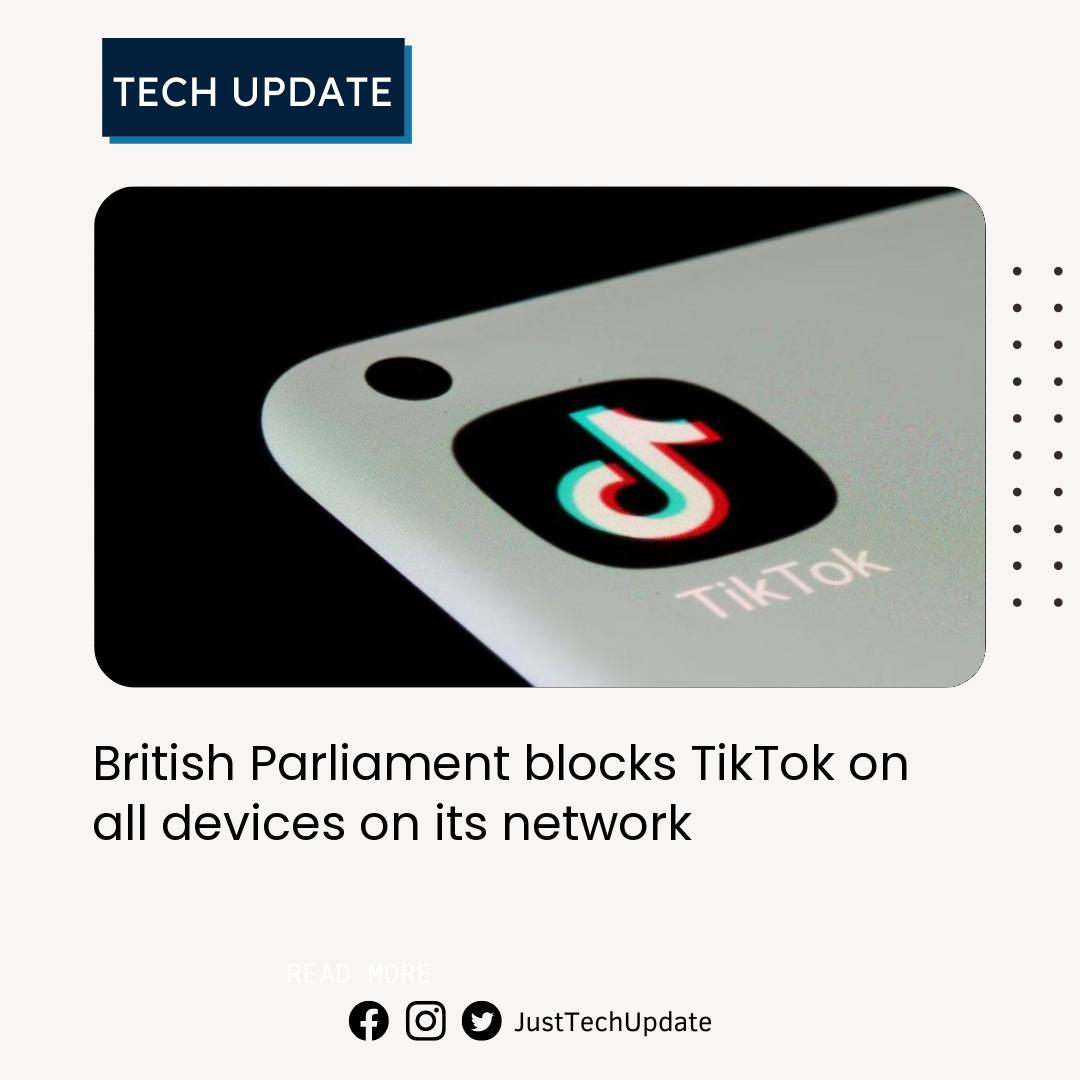Justtechupdate On Twitter The British Parliament Has Blocked Tiktok