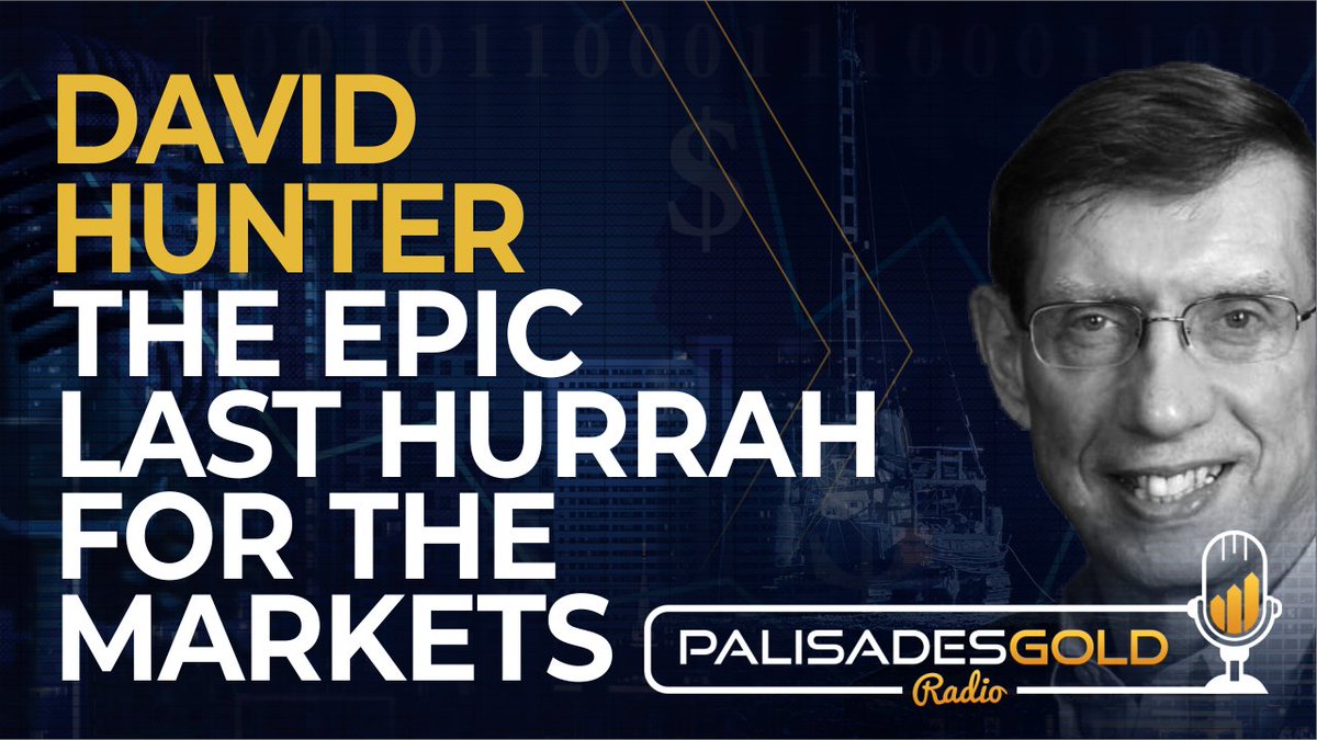 David Hunter on Twitter: "RT @PalisadesRadio: David Hunter: The Epic Last Hurrah for the Markets ...