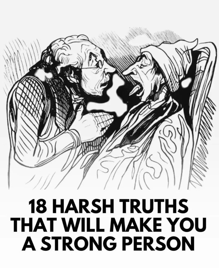 18 HARSH TRUTHS THAT WILL MAKE YOU A STRONG PERSON - Thread - https://t ...