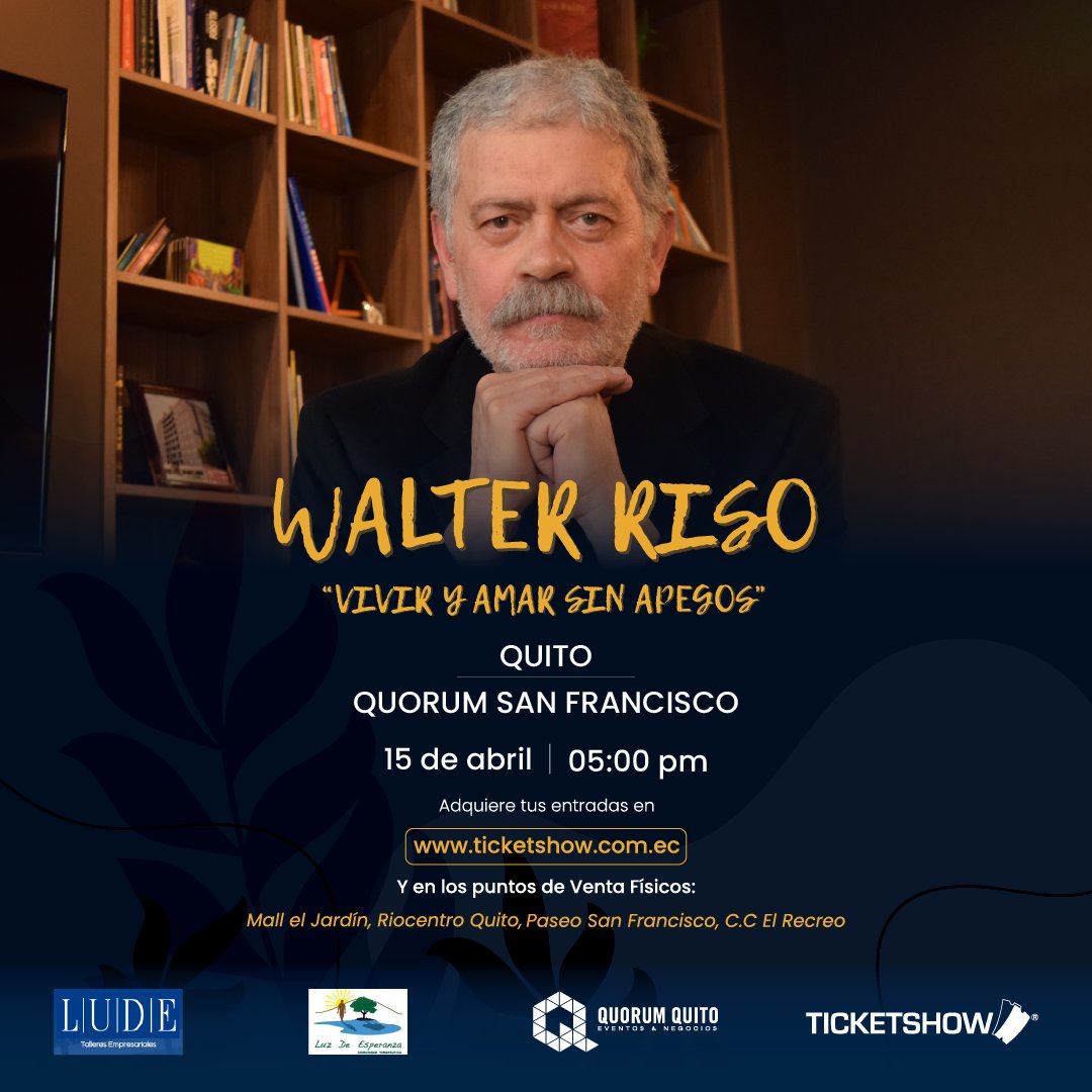 Ticket Show on Twitter: "Walter Riso Vivir & Amar Sin Apegos Sábado 15 De Abril Del 2023 5:00 PM ...