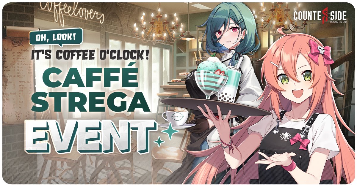 CounterSide Global on Twitter: "🎉It’s Coffee O’Clock! Caffè Strega Event Dear CEOs, Welcome to ...