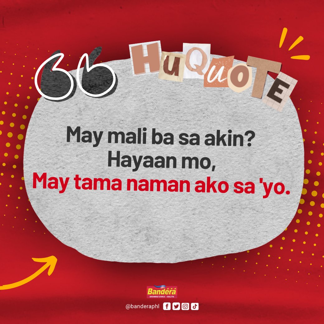 Bandera on Twitter: "May mali ba ako? #HuQuote 👉 May hugot ka ba? I-comment na 'yan for a chance ...