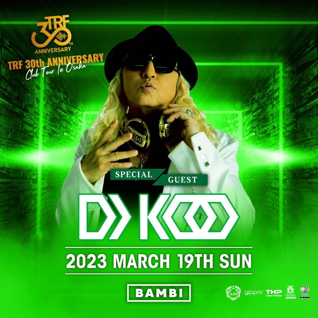 【公式】モンスタークラブBAMBI on Twitter: "3月19日(日) 誰もが知るあのDJ 【DJ KOO】が TRF 30周年を記念し CLUB TOURを開催🥳🎉 そしてここ ...