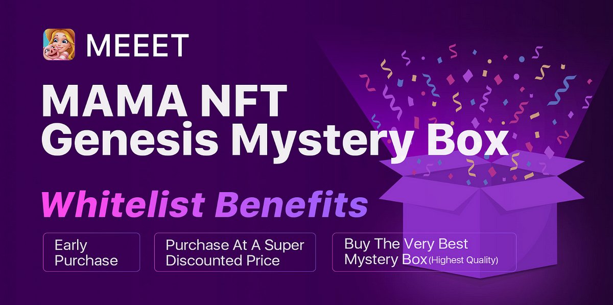 MEEET on Twitter: "📣MAMA NFT Genesis Mystery Box MEEET has announced a partnership with ...