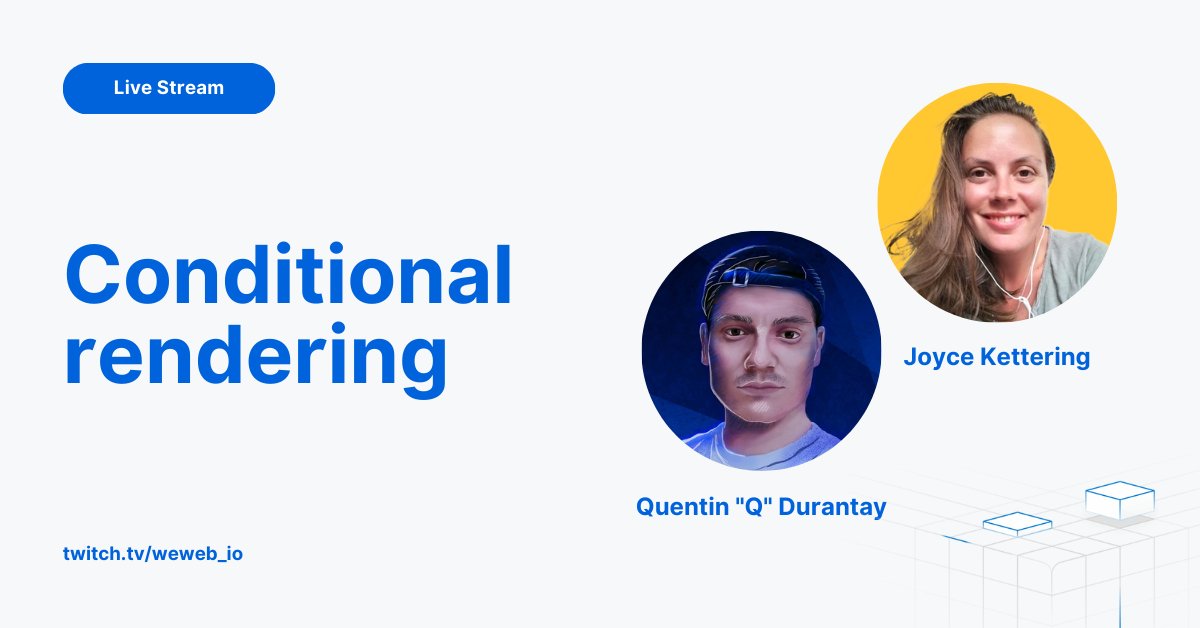 weweb.io on Twitter: "We're live on Twitch and YouTube to present the new conditional rendering ...