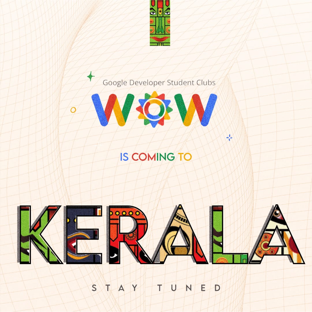 GDSC Kerala on Twitter: "GDSC WOW is coming to Kerala #gdscwowkerala #wowkerala #wow2023 https ...