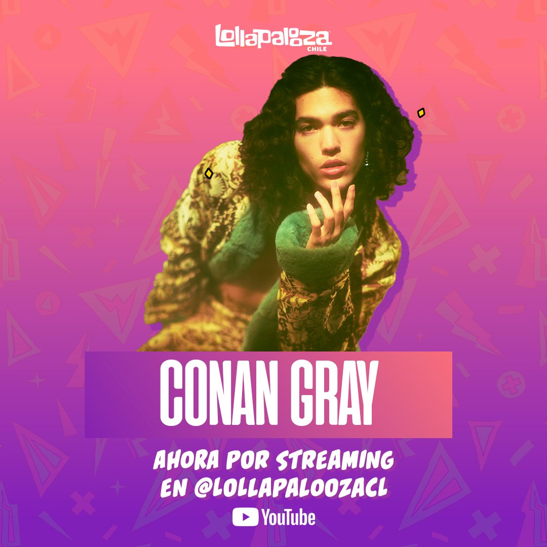 LollaCL on Twitter: "🎥🚨 No te puedes perder el live streaming de @conangray en nuestro canal de ...