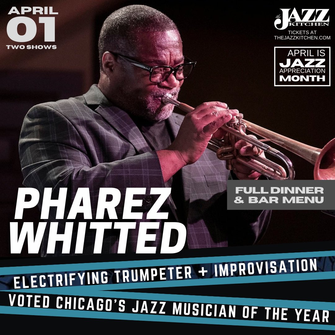The Jazz Kitchen on Twitter: "Kick-off Jazz Appreciation Month with Pharez Whitted, The Steve ...