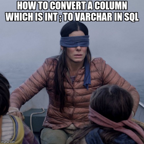 Meme Overflow On Twitter How To Convert A Column Which Is Int To meme-overflow-on-twitter-how-to-convert-a-column-which-is-int-to