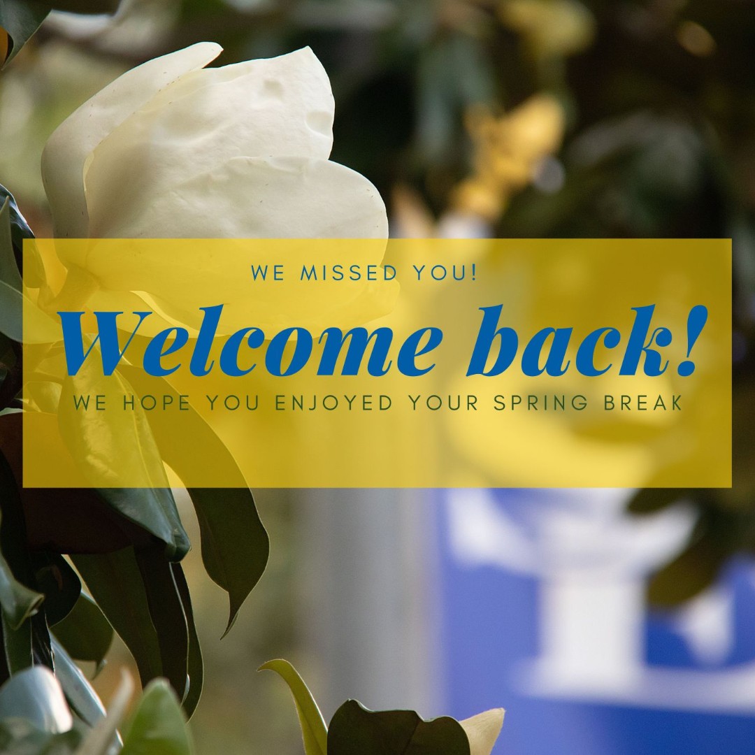 Welcome Back Spring Break