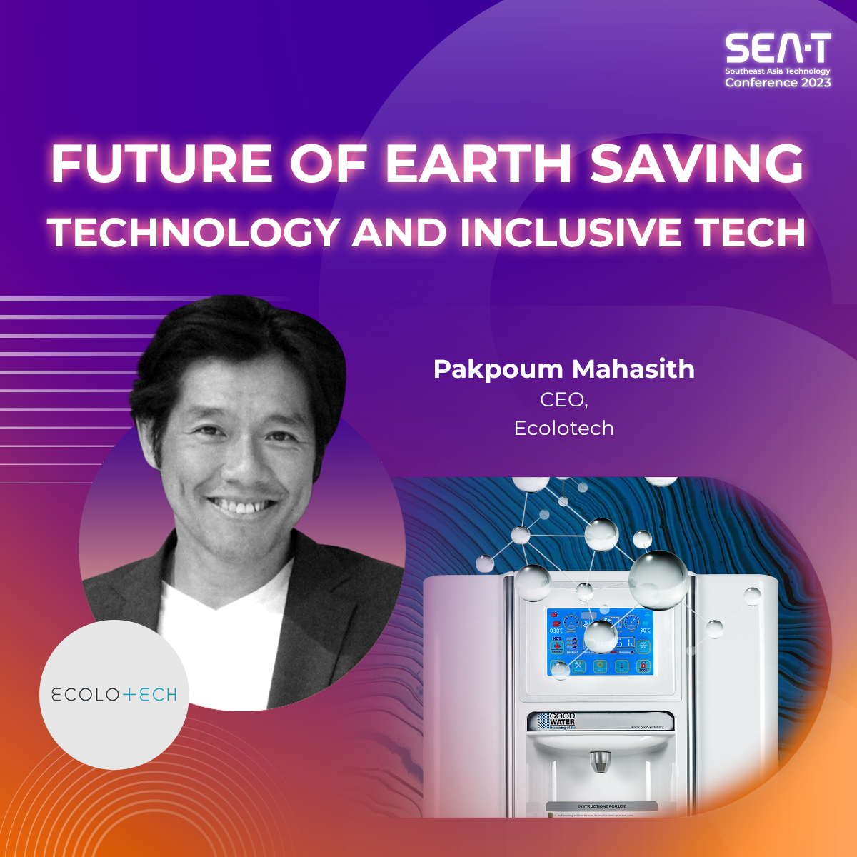 SEA.T Conference 2023 on Twitter: "Get to know “Pakpoum Mahasith CEO , Ecolotech” Come up with a ...