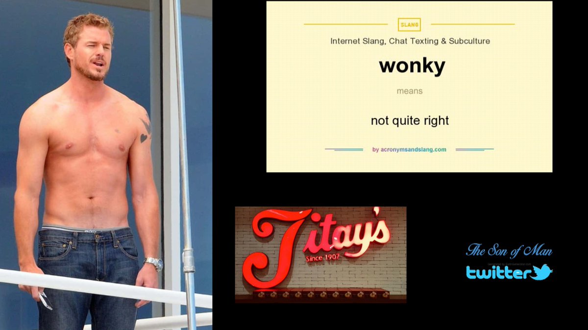 The Son of Man on Twitter: "Todays word is...... "Necrotic Burger Nips"..... ~ Eric Dane (2 ...