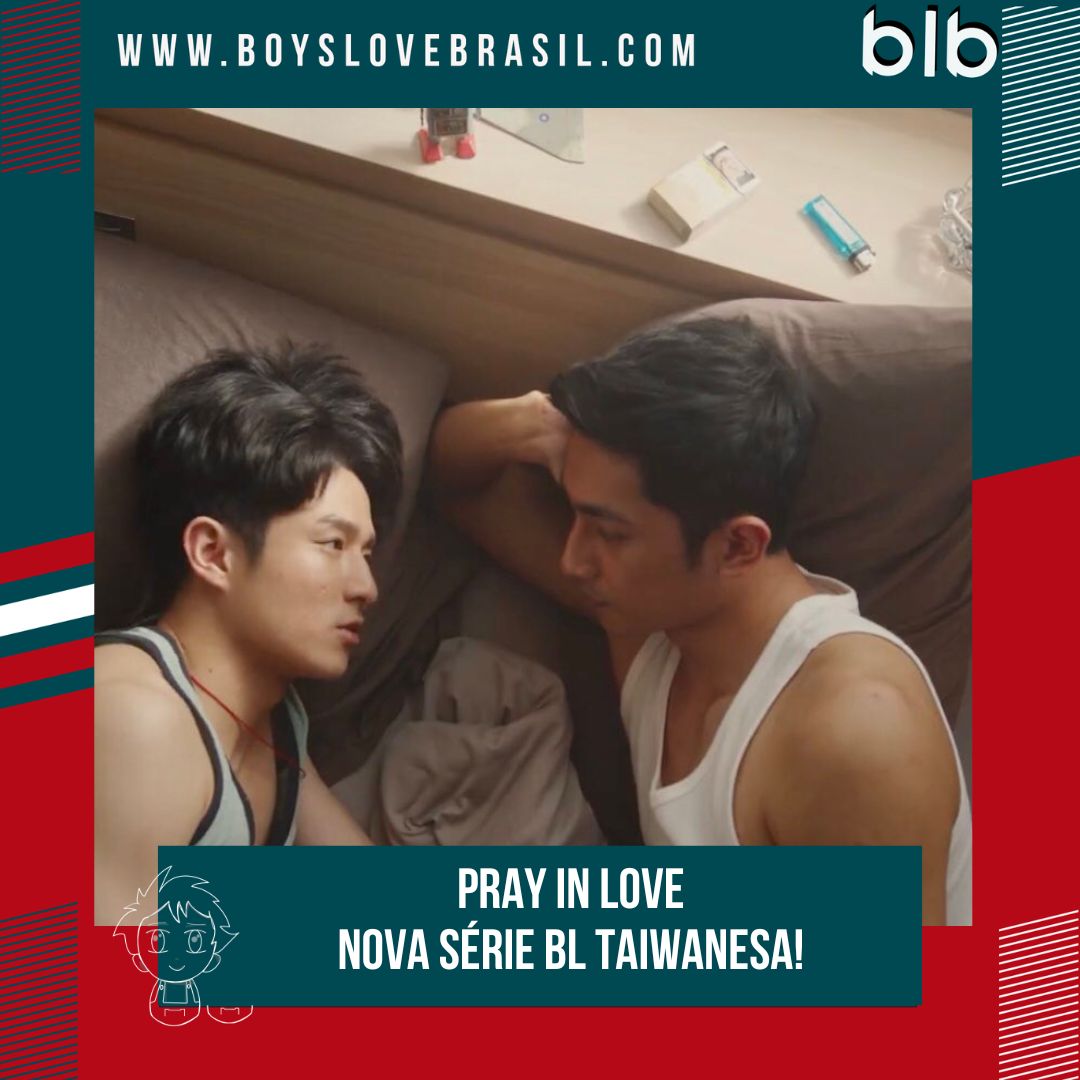 Boys Love Brasil on Twitter: "[🚨NOVIDADES!!📣🇹🇼] #PrayInLove nova série BL taiwanesa, produzida ...