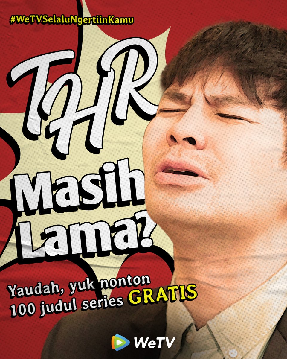 WeTV Indonesia on Twitter: "Ga perlu nunggu THR buat nonton, karena kamu mendapatkan 100 JUDUL ...