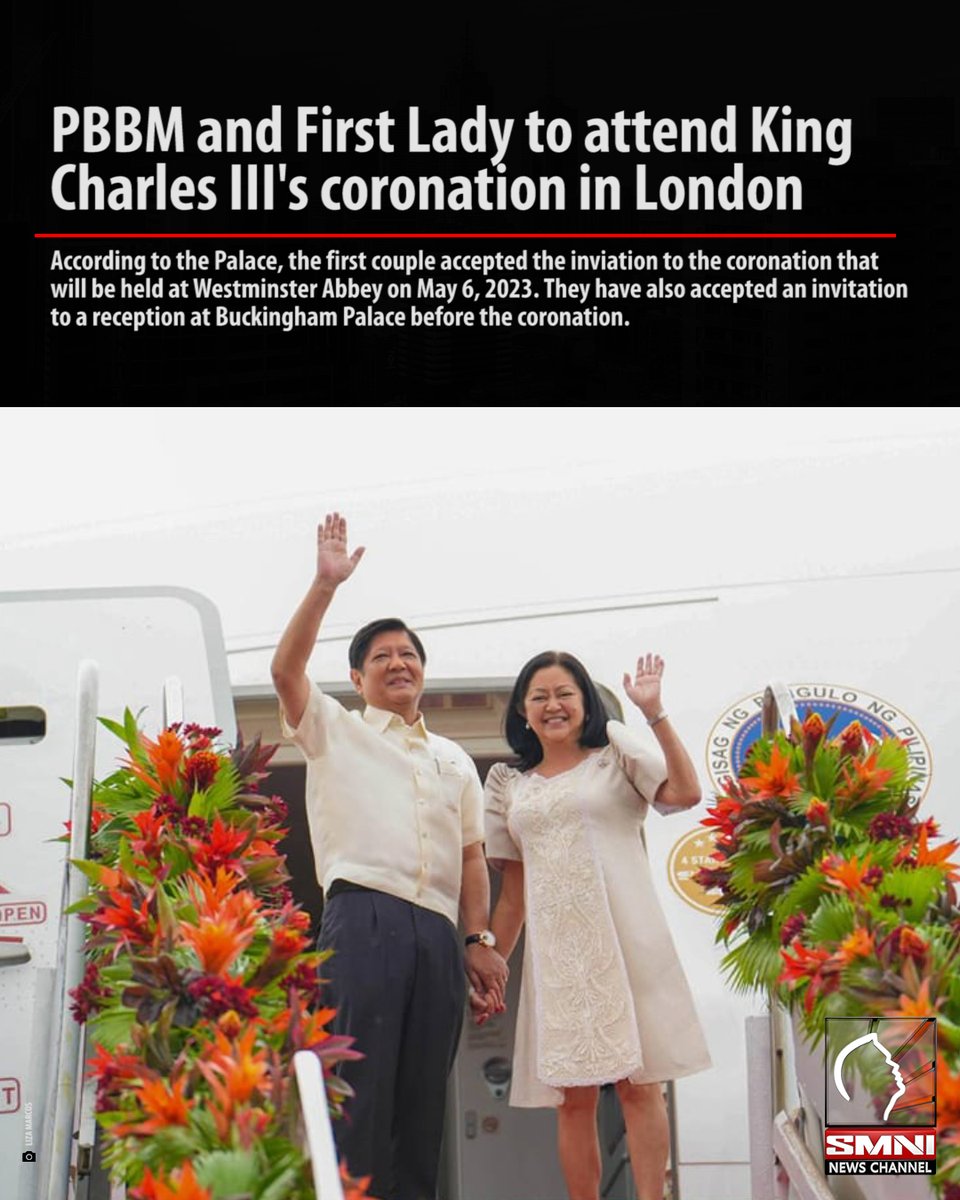 SMNI News on Twitter: "President Ferdinand Marcos Jr. and First Lady Liza Marcos to attend King ...