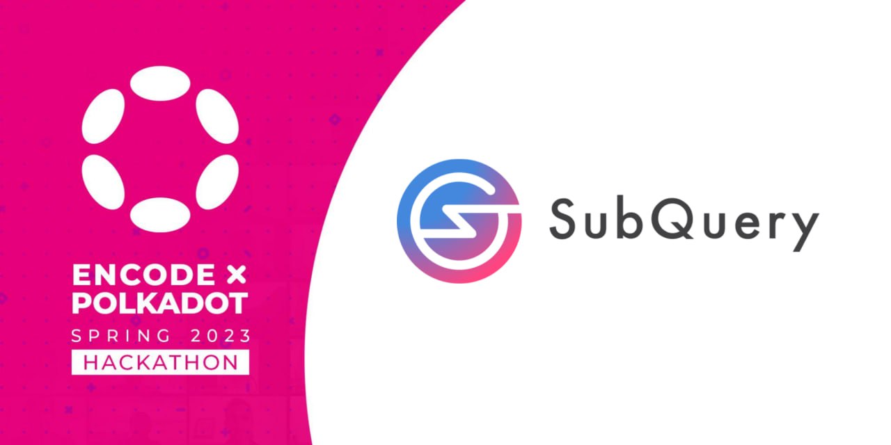 SubQuery on Twitter: "Calling all code wizards of #Polkadot🧙‍♂️ We're crashing the @encodeclub x ...