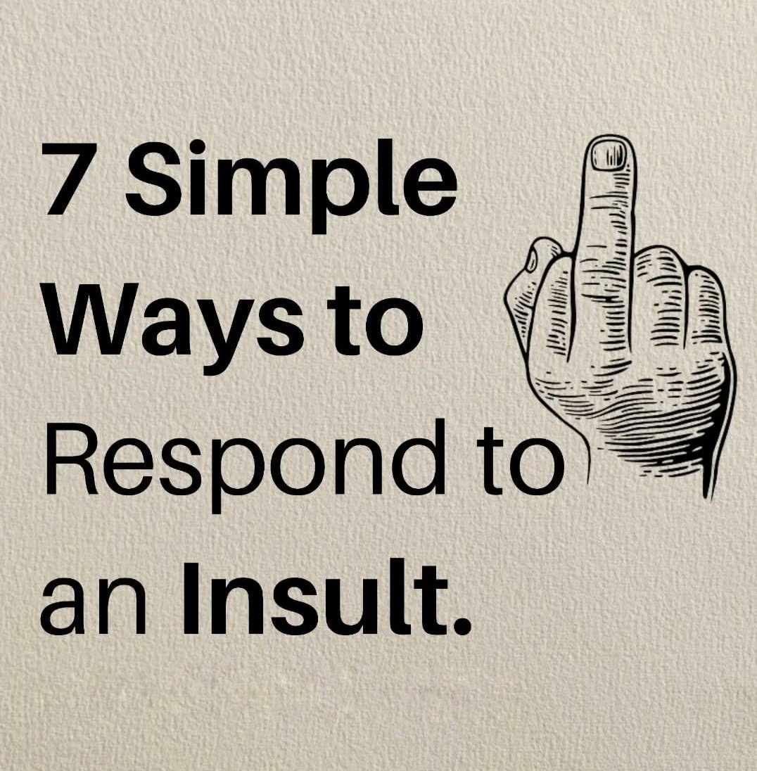 7 SIMPLE WAYS TO RESPONSE TO AN INSULT 🔥. - Thread from ...