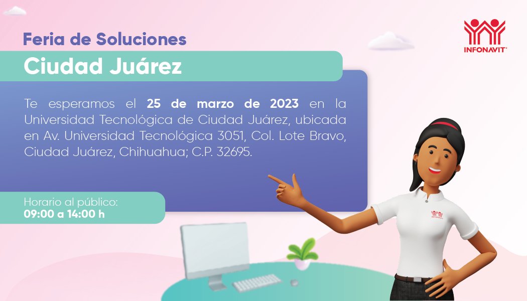 Infonavit on Twitter: "Te esperamos en nuestra Feria de Soluciones en Ciudad Juárez, Chihuahua ...