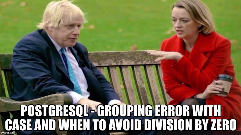 Meme Overflow On Twitter Postgresql Grouping Error With Case And When To Avoid Division By