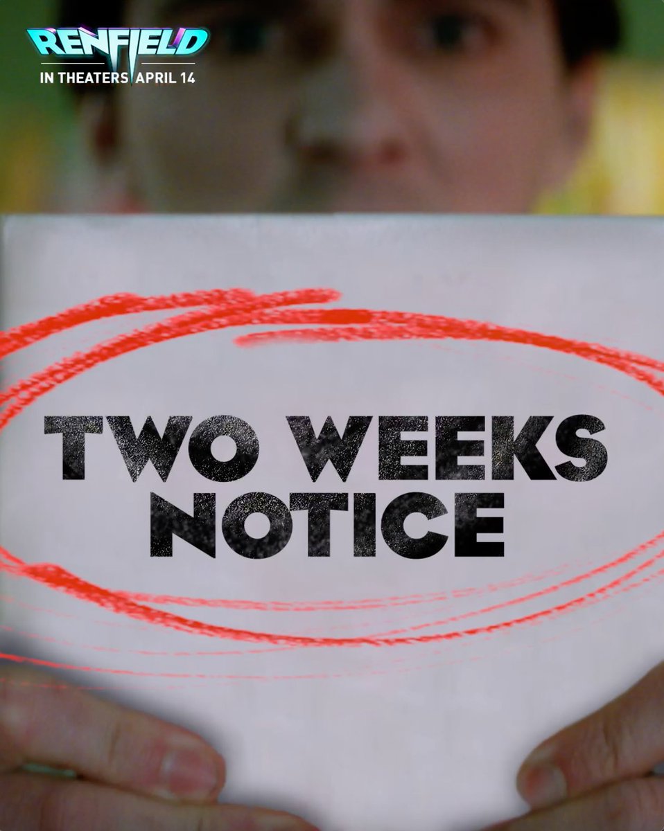 Renfield On Twitter Consider This Your Two Week Notice See RenfieldMovie Only In Theaters renfield-on-twitter-consider-this-your-two-week-notice-see-renfieldmovie-only-in-theaters
