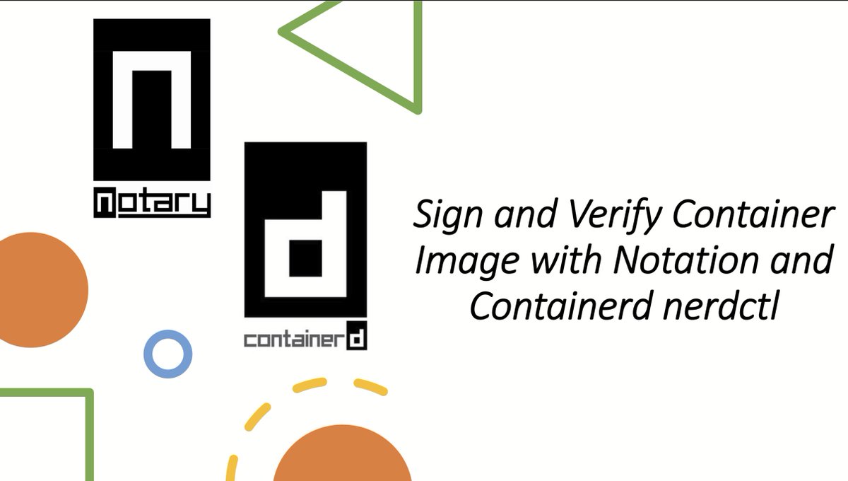 Notary Project On Twitter Its Nice To See Containerd Nerdctl
