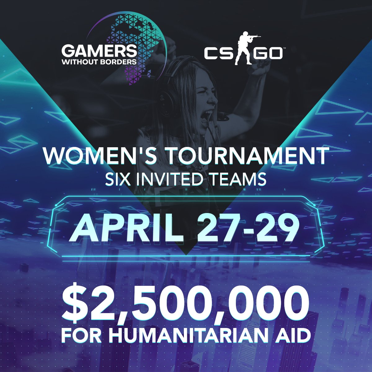 Gamers Without Borders on Twitter: "Six top CS:GO W teams will compete at this year's Gamers ...