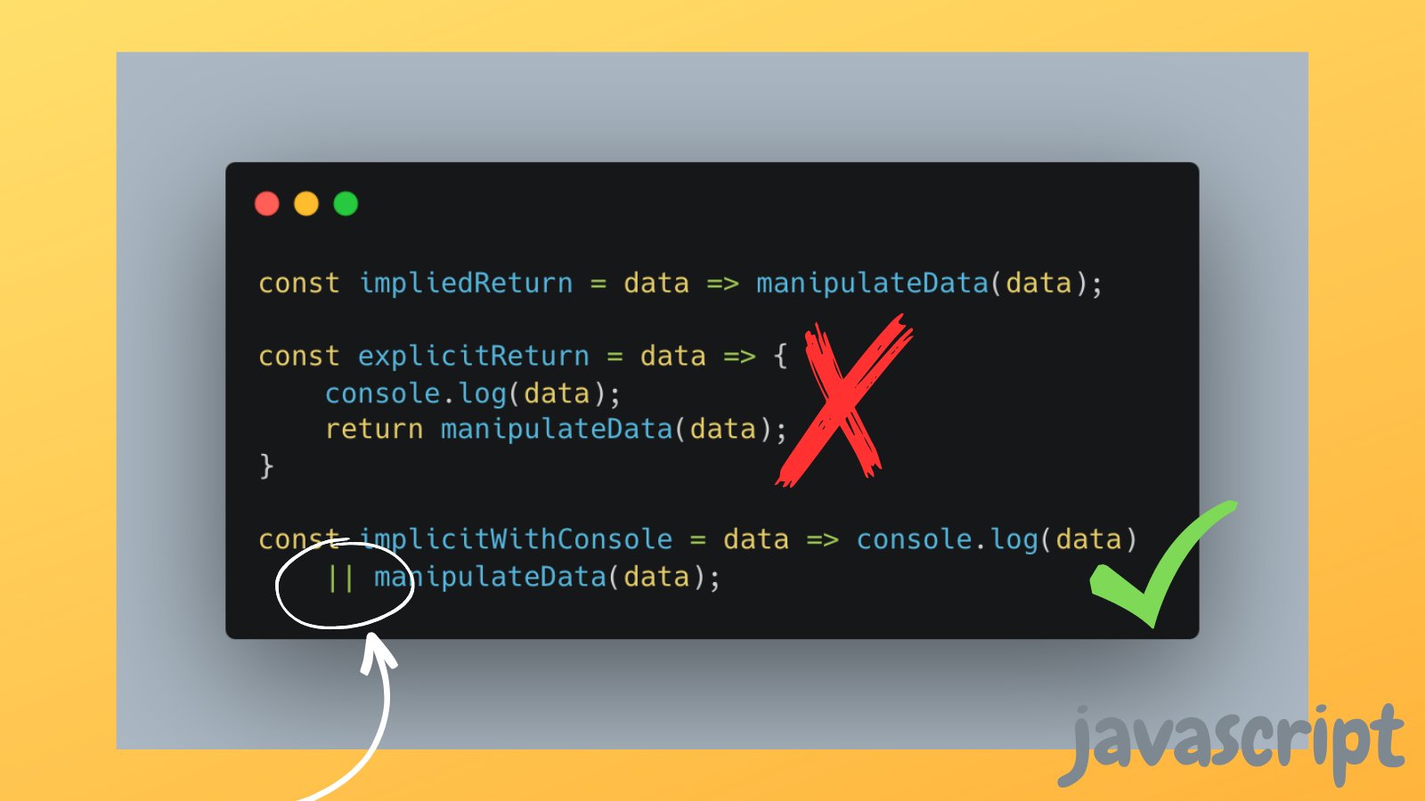 Kato Potato on Twitter: "Don't rewrite code when you want to console.log inside an implicitly ...